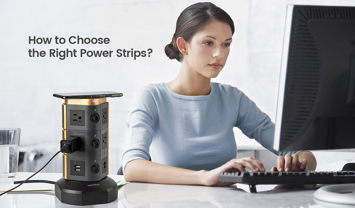 How to Choose the Right Power Strips – SUPERDANNY